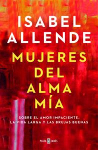 Isabel Allende, la líder feminista que debes leer