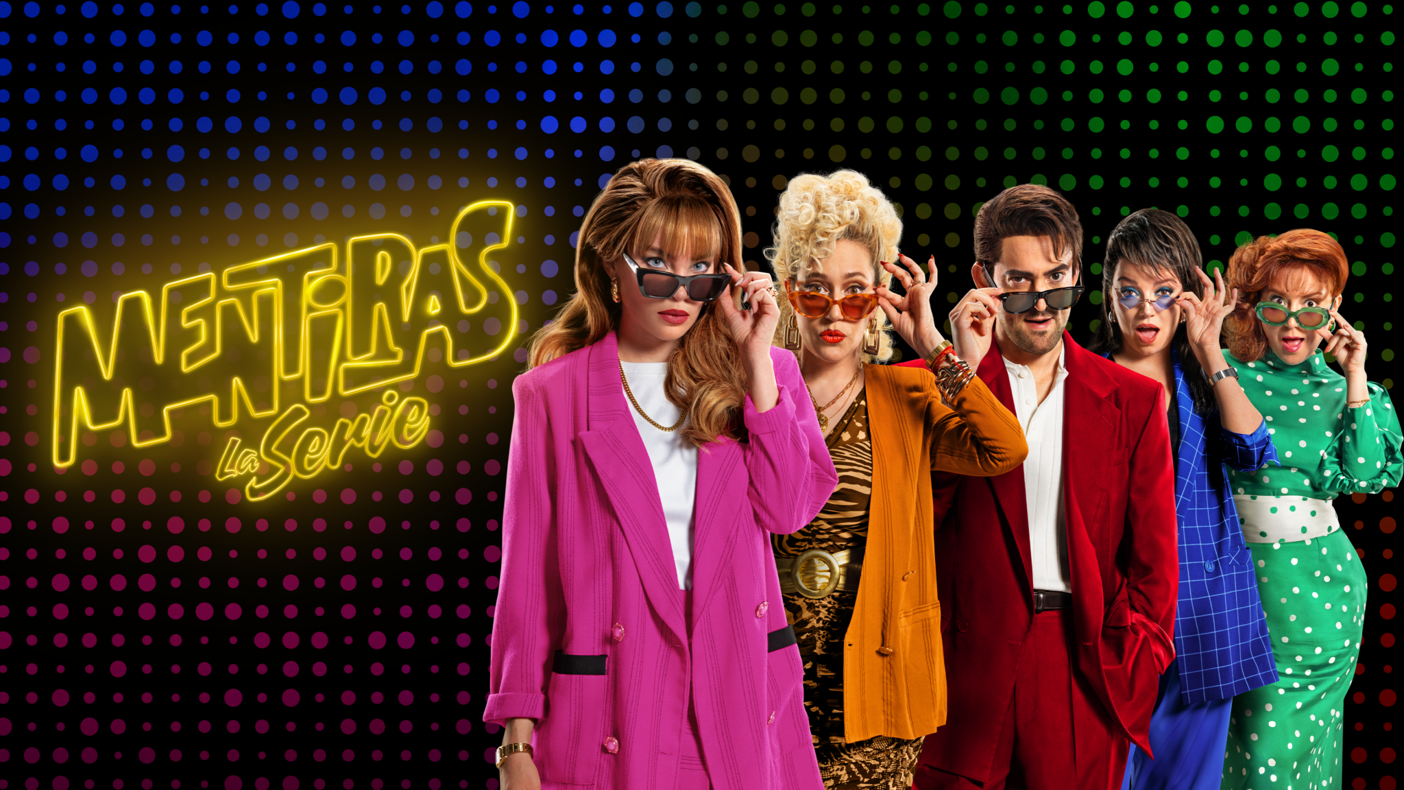 Mentiras La Serie: 6 razones por la que es un éxito